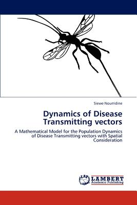 Nwf.com: Dynamics of Disease Transmitting vectors: Siewe Nourridin: كتب