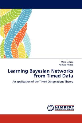 Nwf.com: Learning Bayesian Networks From Timed Da: Marc Le Goc: كتب
