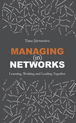 Nwf.com: Managing (in) Networks:Learning, Working: Timo Jنrvensivu: كتب