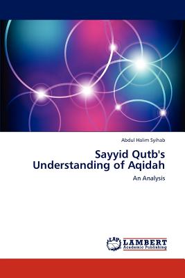 Nwf.com: Sayyid Qutb's Understanding of Aqidah: Abdul Halim Syi: كتب