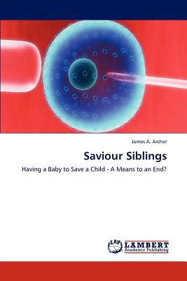 Nwf.com: Saviour Siblings: Archer James A: كتب