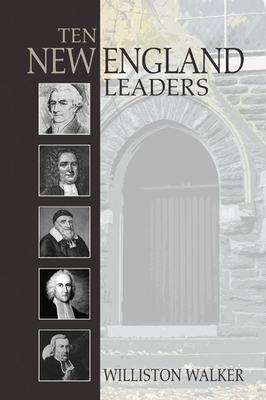 Nwf.com: Ten New England Leaders: Williston Walke: كتب