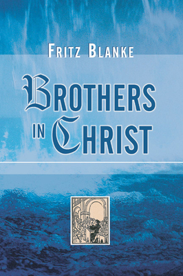 Nwf.com: Brothers in Christ: Fritz Blanke: كتب