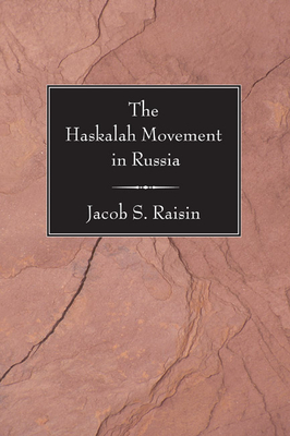 Nwf.com: The Haskalah Movement in Russia: Jacob S Raisin: كتب