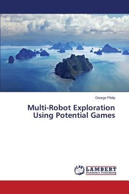 Nwf.com: Multi-Robot Exploration Using Potential : Philip George: كتب