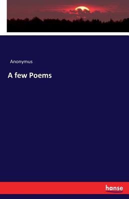 Nwf.com: A few Poems: Anonymus : كتب