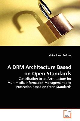 Nwf.com: A DRM Architecture Based on Open Standa: Vيctor Torres P: كتب