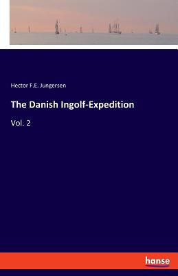 Nwf.com: The Danish Ingolf-Expedition:Vol. 2: Hector F. E. Ju: كتب