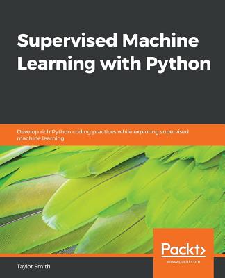 Nwf.com: Supervised Machine Learning with Python: Taylor Smith: كتب