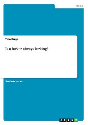 Nwf.com: Is a lurker always lurking?: Tina Rupp: كتب