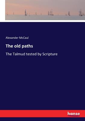 Nwf.com: The old paths:The Talmud tested by Scrip: Alexander McCau: كتب