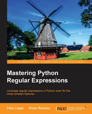 Nwf.com: Mastering Python Regular Expressions: Felix Lopez: كتب