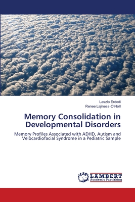 Nwf.com: Memory Consolidation in Developmental Di: Laszlo Erdodi: كتب