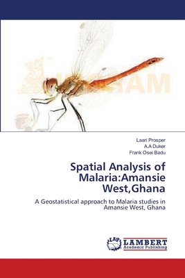 Nwf.com: Spatial Analysis of Malaria:Amansie West: Laari Prosper: كتب