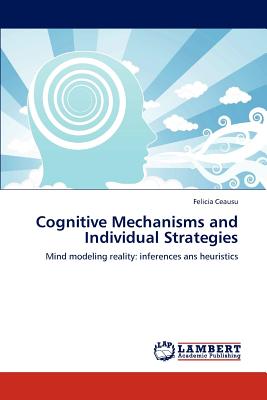Nwf.com: Cognitive Mechanisms and Individual Stra: Felicia Ceausu: كتب