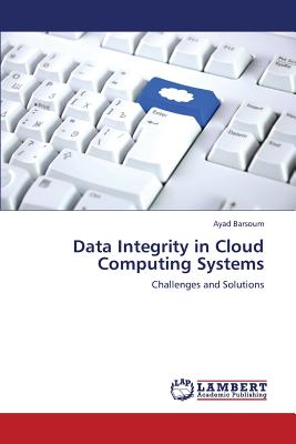 Nwf.com: Data Integrity in Cloud Computing System: Barsoum Ayad: كتب