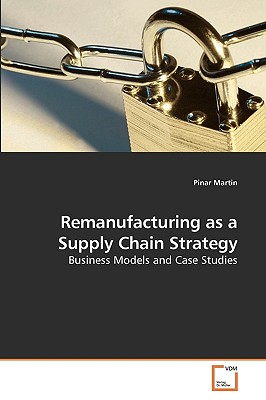 Nwf.com: Remanufacturing as a Supply Chain Strate: Pinar Martin: كتب