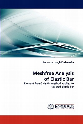 Nwf.com: Meshfree Analysis of Elastic Bar: Jeetender Singh: كتب