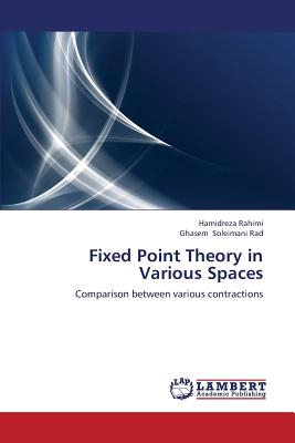 Nwf.com: Fixed Point Theory in Various Spaces: Rahimi Hamidrez: كتب