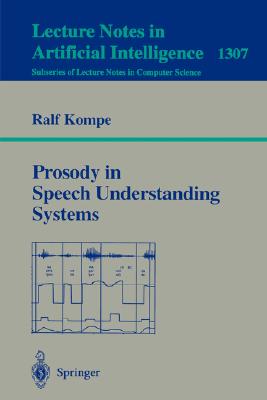 Nwf.com: Prosody in Speech Understanding Systems: Ralf Kompe: كتب