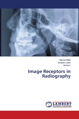Nwf.com: Image Receptors in Radiography: Mamta Malik: كتب