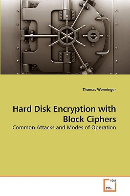 Nwf.com: Hard Disk Encryption with Block Ciphers: Thomas Wenninge: كتب