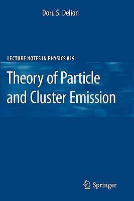 Nwf.com: Theory of Particle and Cluster Emission: Doru S Delion: كتب