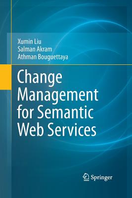 Nwf.com: Change Management for Semantic Web Servi: Xumin Liu: كتب