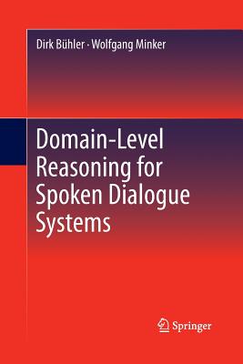 Nwf.com: Domain-Level Reasoning for Spoken Dialog: Dirk Bühler: كتب