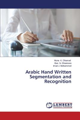 Nwf.com: Arabic Hand Written Segmentation and Rec: K. Dhamad Muna : كتب