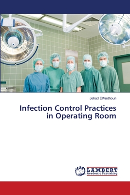 Nwf.com: Infection Control Practices in Operating: Jehad ElMadhoun: كتب