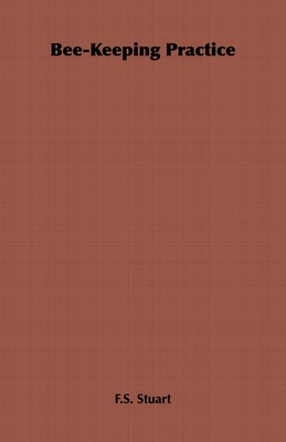 Nwf.com: Bee-Keeping Practice: F. S. Stuart: كتب