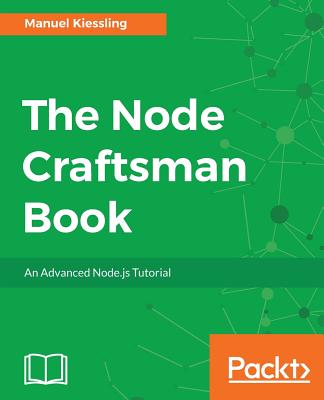 Nwf.com: The Node Craftsman Book: Manuel Kiesslin: كتب