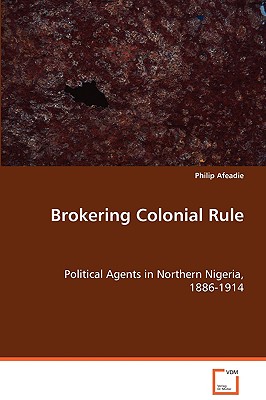 Nwf.com: Brokering Colonial Rule: Philip Afeadie: كتب
