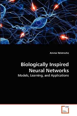 Nwf.com: Biologically Inspired Neural Networks: Ammar Belatrech: كتب