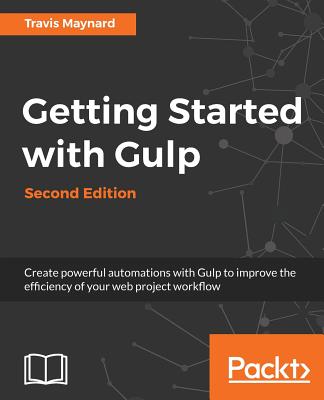 Nwf.com: Getting Started with Gulp: Second Editio: Travis Maynard: كتب