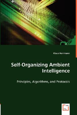 Nwf.com: Self-Organizing Ambient Intelligence: Klaus Herrmann: كتب
