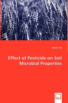 Nwf.com: Effect of Pesticide on Soil Microbial Pr: Raktim Pal: كتب