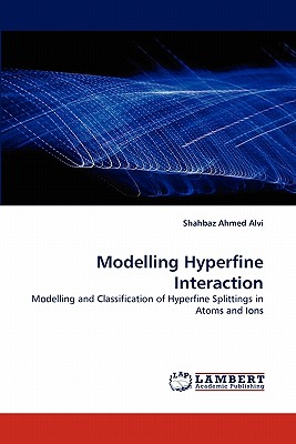 Nwf.com: Modelling Hyperfine Interaction: Shahbaz Ahmed A: كتب