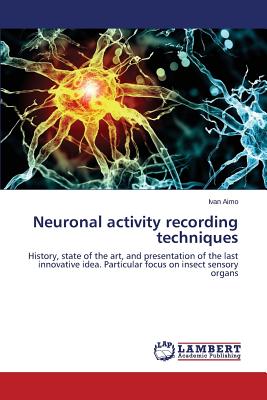 Nwf.com: Neuronal activity recording techniques: Aimo Ivan: كتب