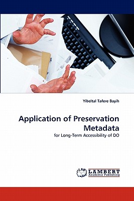 Nwf.com: Application of Preservation Metadata: Yibeltal Tafere: كتب