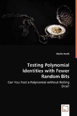 Nwf.com: Testing Polynomial Identities with Fewer: Moritz Hardt: كتب