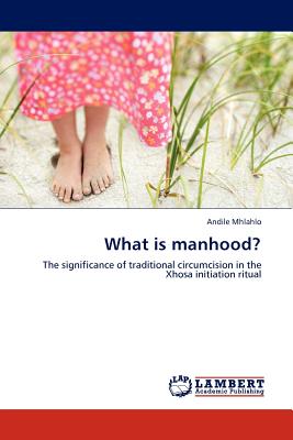 Nwf.com: What is manhood?: Andi Mhlahlo: كتب