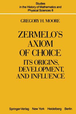 Nwf.com: Zermelo's Axiom of Choice : Its Origins,: G. H. Moore: كتب