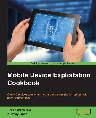 Nwf.com: Mobile Device Exploitation Cookbook: Prashant Verma: كتب