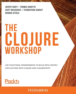 Nwf.com: The Clojure Workshop: Joseph Fahey: كتب