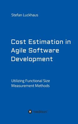 Nwf.com: Cost Estimation in Agile Software Develo: Stefan Luckhaus: كتب