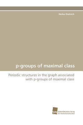 Nwf.com: P-Groups of Maximal Class: Heiko Dietrich: كتب