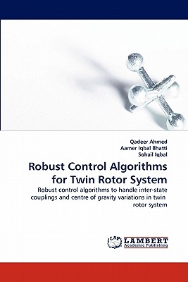 Nwf.com: Robust Control Algorithms for Twin Rotor: Qadeer Ahmed: كتب