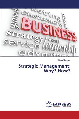 Nwf.com: Strategic Management: Why? How?: Butuner Hakan: كتب